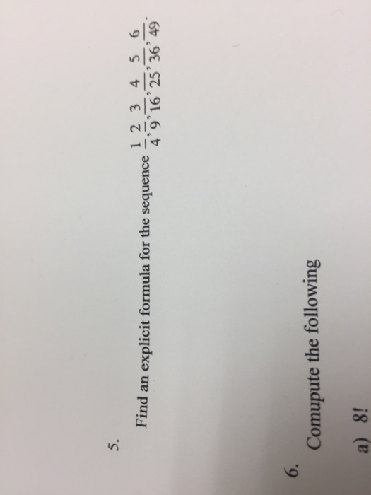 Solved Find an explicit formula for the sequence 1/4, 2/9, | Chegg.com