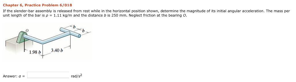 Solved Chapter 6, Practice Problem 6/018 If the slender-bar | Chegg.com