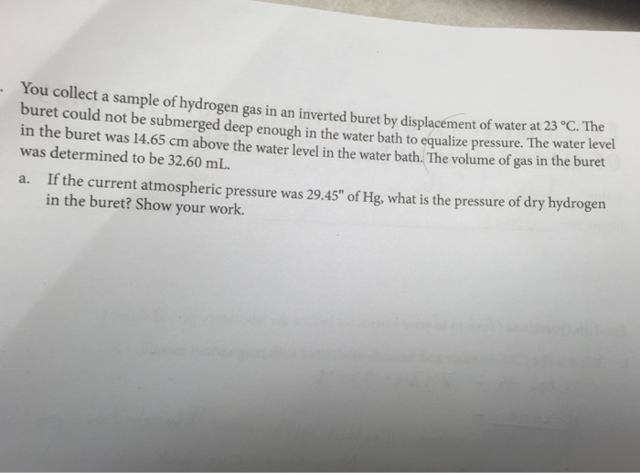 Solved You collect a sample of hydrogen gas in an inverted | Chegg.com