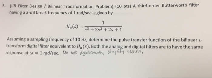 Solved Iir Filter Design Bilinear Transformation Problem