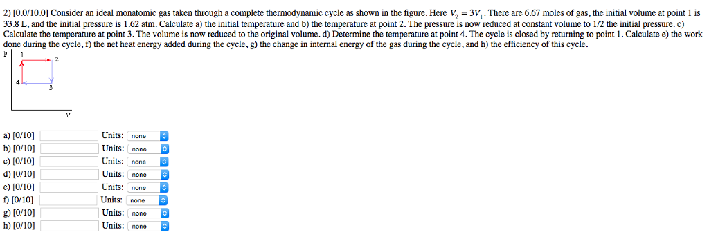 Solved Consider an ideal monatomic gas taken through a | Chegg.com