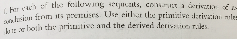 Solved each of the following sequents, construct a | Chegg.com