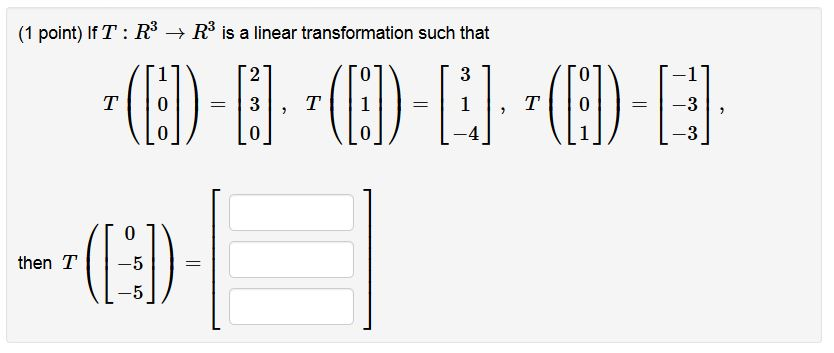 Solved (1 point) If T: R3- R3 is a linear transformation | Chegg.com