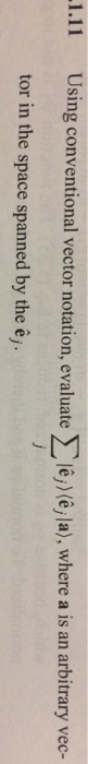 Solved Using conventional vector notation, evaluate sigma_j | Chegg.com
