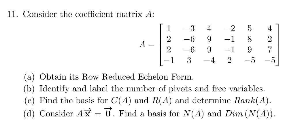 Solved Consider the coefficient matrix A: [1 2 2 -1 -3 -6 -6 | Chegg.com