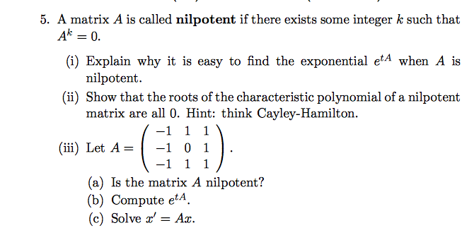Solved A Matrix A is so called nilpotent if there exists | Chegg.com