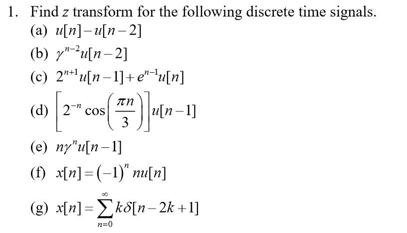 Solved 1 Find Z Transform For The Following Discrete Time