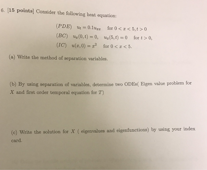 Solved Consider the following heat equation: (PDE) u_t = | Chegg.com
