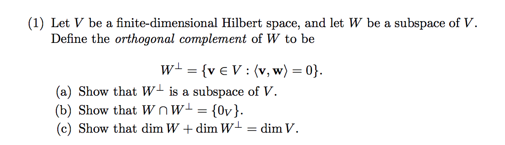 Solved 1 Let V Be A Finite Dimensional Hilbert Space And