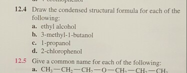 Solved Draw the condensed structural formula for each of the | Chegg.com