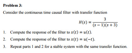 Solved Consider the continuous time causal filter with | Chegg.com