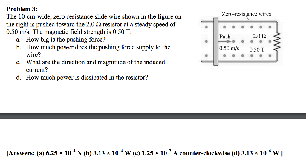 Solved Problem 3: The 10-cm-wide, zero-resistance slide wire | Chegg.com