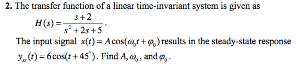 Solved 2. The transfer function of a linear time-invariant | Chegg.com
