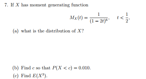 Solved If X has moment generating function M_x(t) = 1/(1 - | Chegg.com
