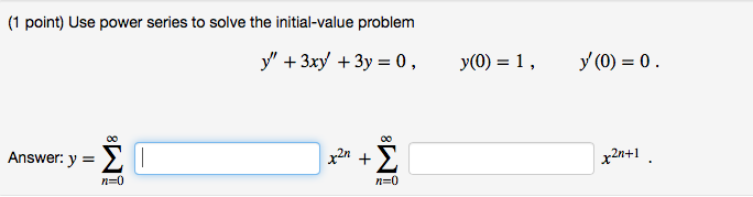 Solved Use power series to solve the initial-value problem | Chegg.com