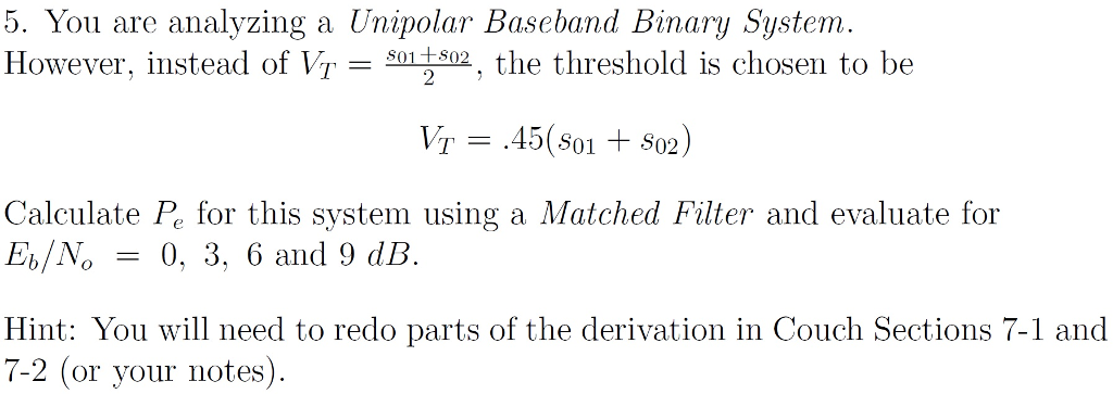 5. You are analyzing a Unipolar Baseband Binary | Chegg.com