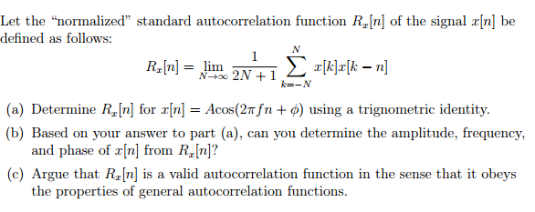 Let the ''normalized'' standard autocorrelation | Chegg.com