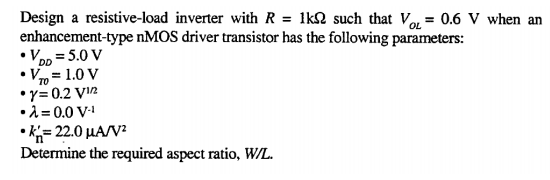 Solved Design a resistive-load inverter with R = 1 kOhm such | Chegg.com