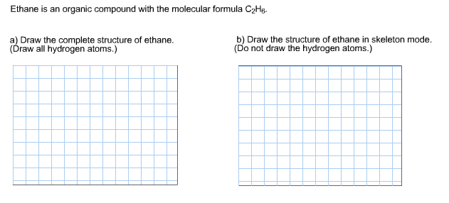Solved Ethane is an organic compound with the molecular | Chegg.com