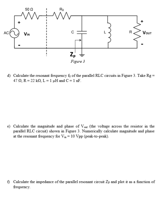 Solved 50Ω Rg Figure 3 d) Calculate the resonant frequency | Chegg.com