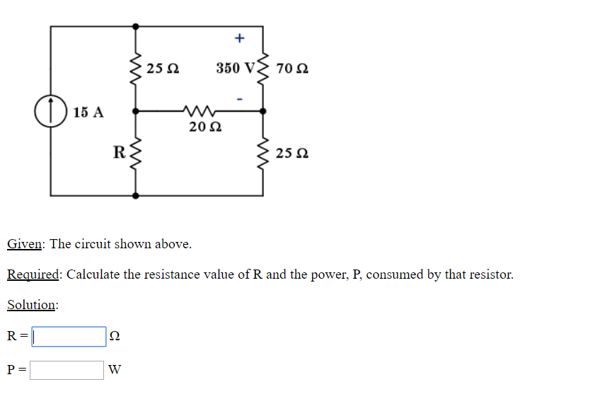 Solved 25 Ω 350 70 Ω 15 A 20 Ω 25 Ω Given: The circuit shown | Chegg.com