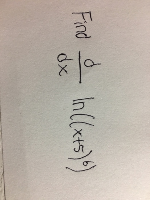 Find D Dx Ln X 5 6