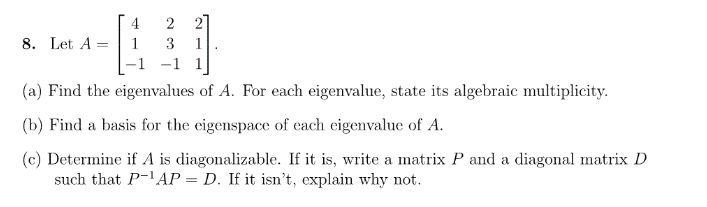 Solved 8. Let A- 3 1 (a) Find the eigenvalues of A. For each | Chegg.com