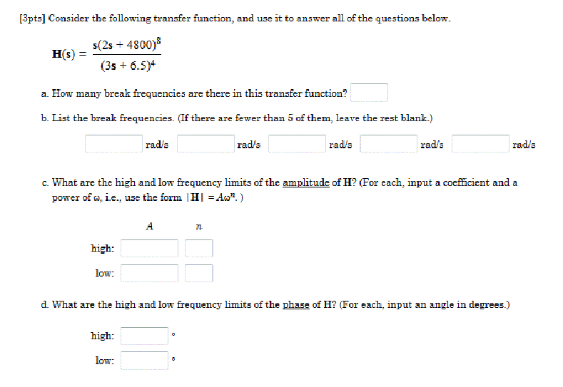 Solved [3pts] Consider the following transfer function, and | Chegg.com