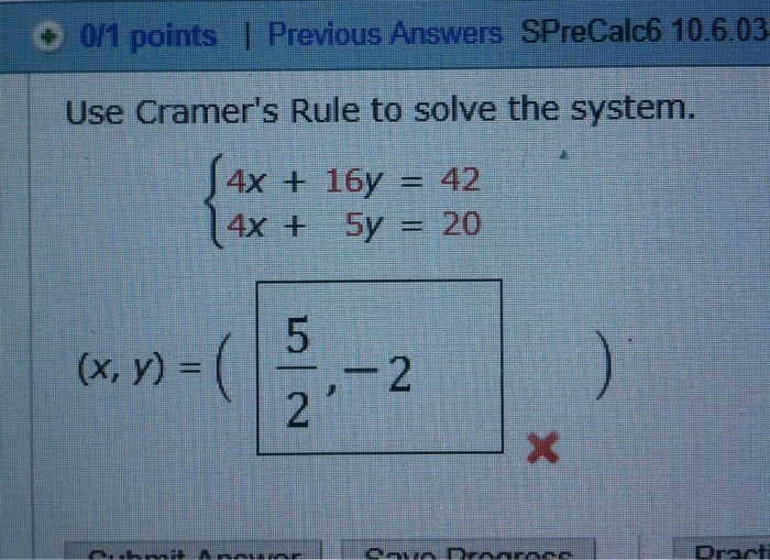 Solved Use Cramer's Rule to solve the system {4x + 16y = 42 | Chegg.com