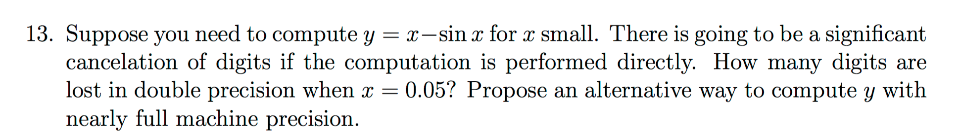 Solved Suppose you need to compute y = x - sin x for x | Chegg.com