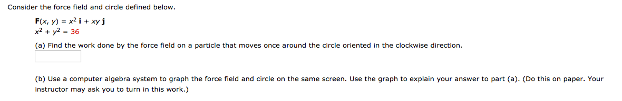 Solved Consider the force field and circle defined below. | Chegg.com