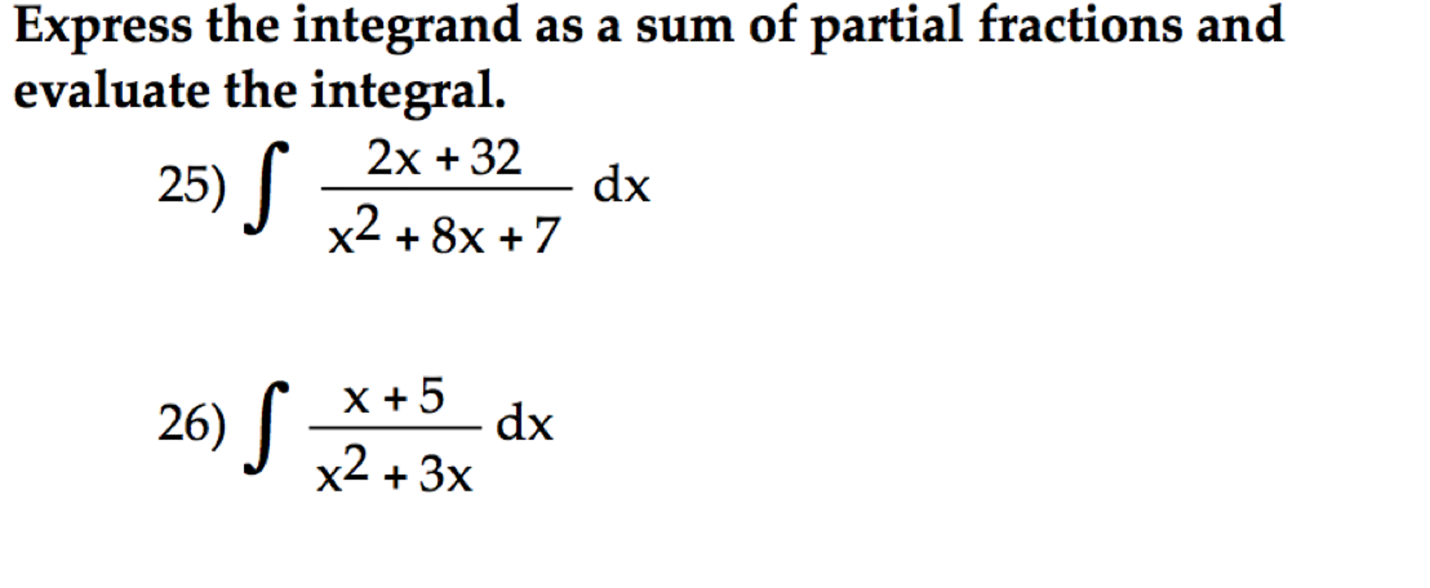 Solved Express the integrand as a sum of partial fractions | Chegg.com