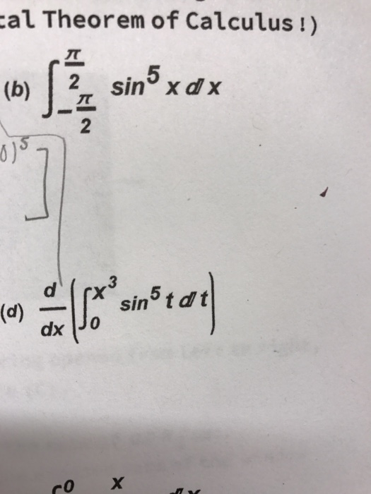 Solved Integral^pi/2^-pi/2 sin^5 x dx d/dx (integral_0^x^3 | Chegg.com
