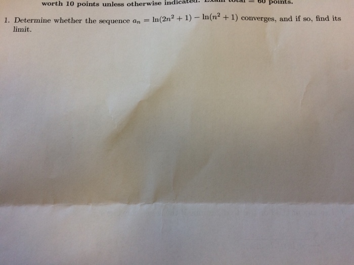 Solved Determine whether the sequence a_n = ln(2n^2 + 1) - | Chegg.com