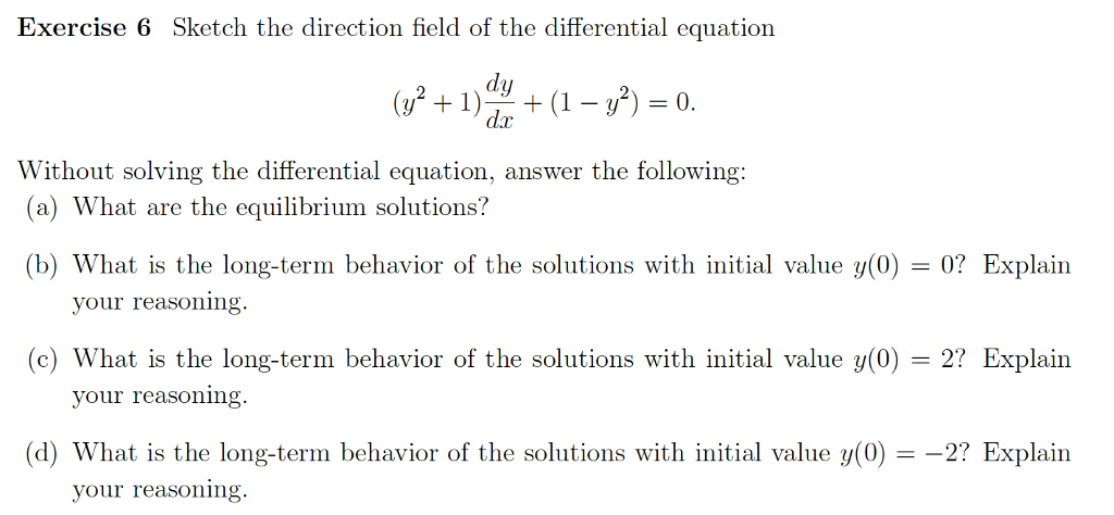Solved Sketch the direction field of the differential | Chegg.com