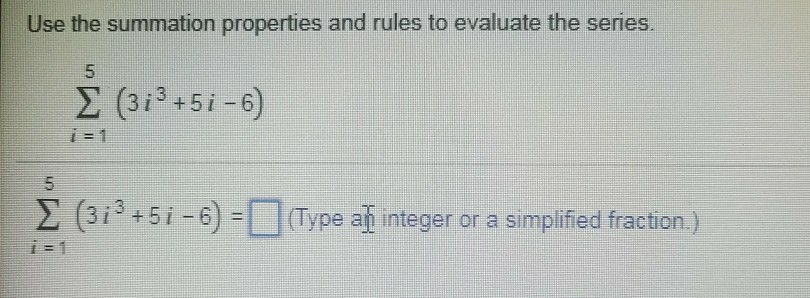 Solved Use The Summation Properties And Rules To Evaluate