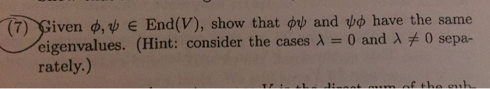 Solved Given phi, psi End(V), show that phi psi and psi phi | Chegg.com