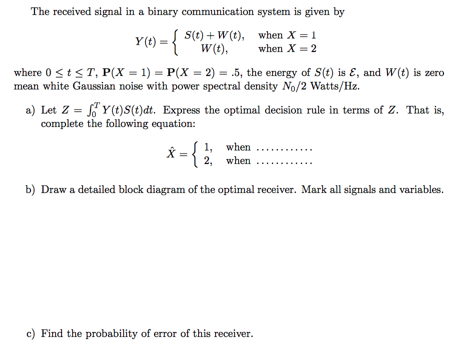 Solved The received signal in a binary communication system | Chegg.com