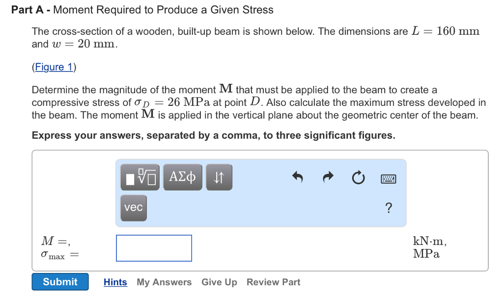 Solved Part A Moment Required to Produce a Given Stress The | Chegg.com