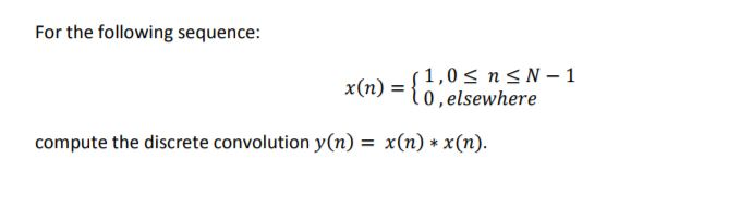 Solved For the following sequence: x(n) = , elsewhere | Chegg.com
