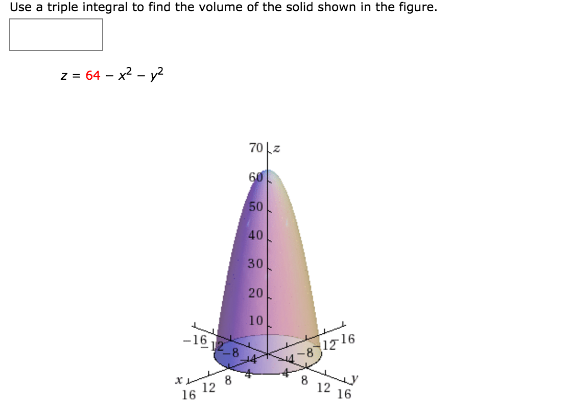 Solved Use a triple integral to find the volume of the solid | Chegg.com