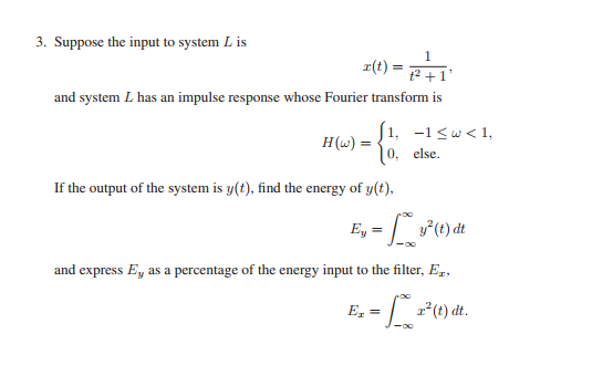 Solved 3. Suppose the input to system L is 2+1 and system L | Chegg.com