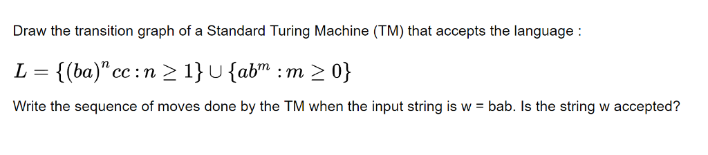 Solved Draw the transition graph of a Standard Turing | Chegg.com