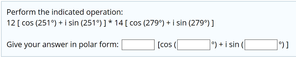 Solved Evaluate and write your answer in a + bi form. (3(cos | Chegg.com
