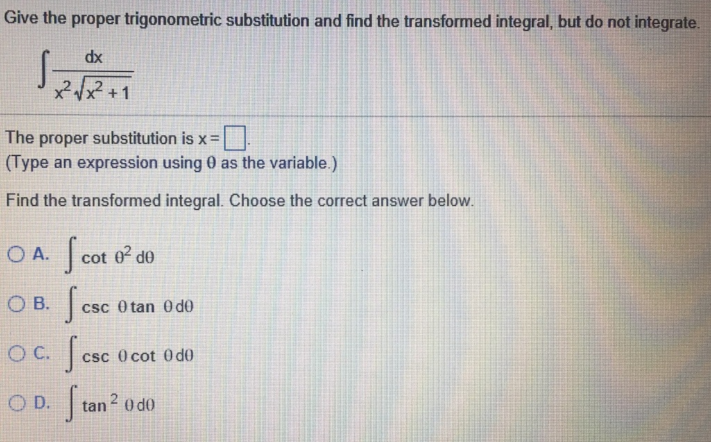 Solved Give the proper trigonometric substitution and find | Chegg.com