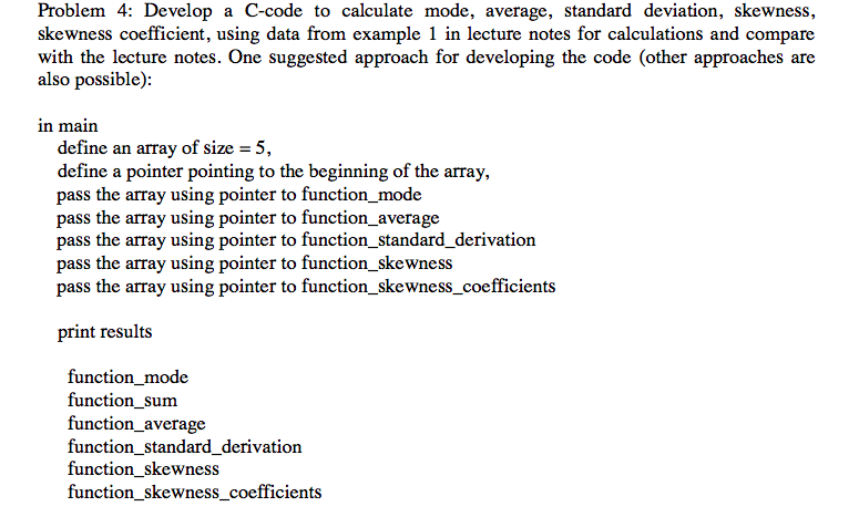 Solved Problem 4: Develop a C-code to calculate mode, | Chegg.com