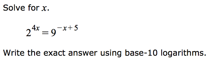 Solved Solve for x. 2^4x = 9^-x+5 Write the exact answer | Chegg.com