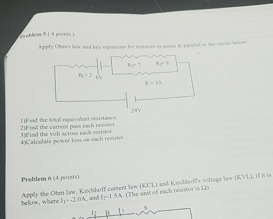 Solved problem 5 (4 points ) Apply Ohm's law and key | Chegg.com Solved problem 5 (4 points ) Apply Ohm's law and key | Chegg.com