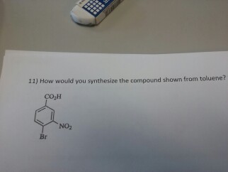 Solved synthesize compound from toluene | Chegg.com