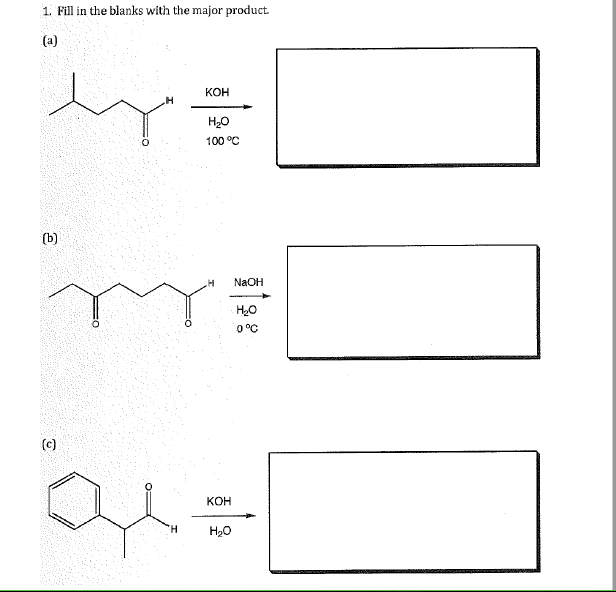 Solved 1. Fill in the blanks with the major product. KOH H20 | Chegg.com